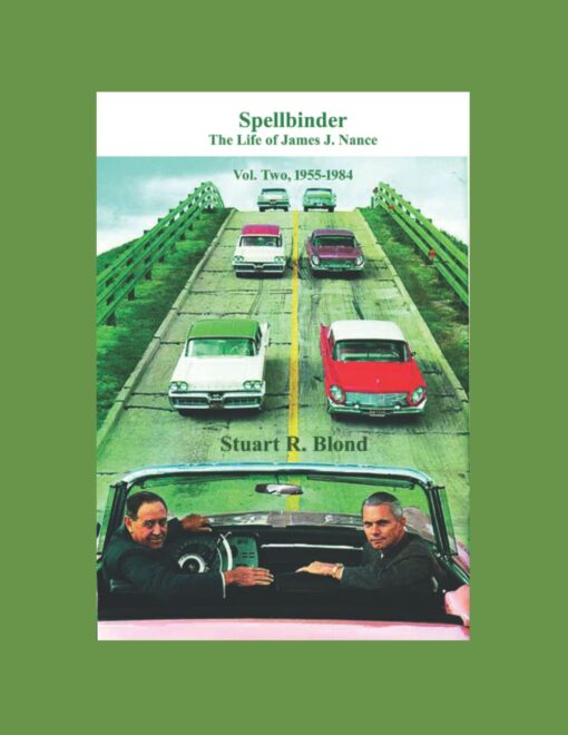 Spellbinder: The Life of James J. Nance, Vol. Two, 1955-1984 ...